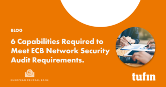 Six Capabilities Required to Meet ECB Network Security Audit ...